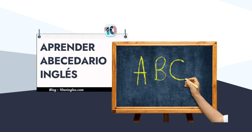 Aprende Alfabeto (ABC) en Inglés: Escritura, Pronunciación y Tips