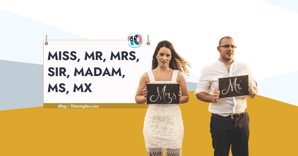 Señorita, Señora, Señor (Miss, Mr & Mrs) en Inglés » 10EnIngles