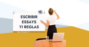 Cómo Escribir un Ensayo (Essay) en Inglés: 11 Reglas » 10EI