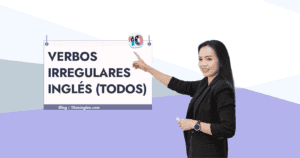 Verbos Irregulares en Inglés (Tabla Completa + Trucos) » 10EnIngles