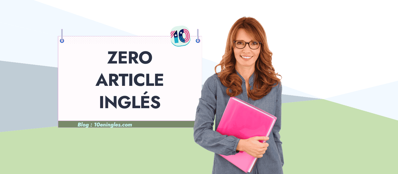 El Artículo Cero (Zero Article) en Inglés » 10EnIngles