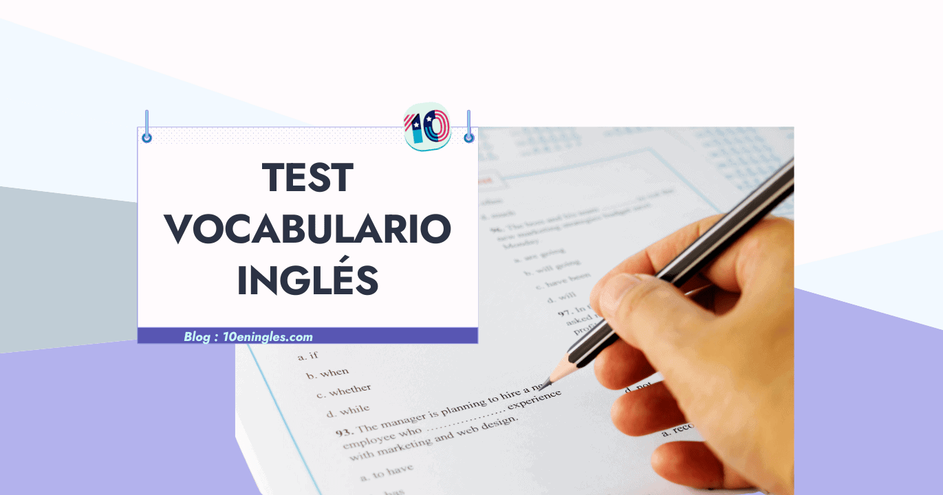 10 Test Online para Probar Nivel de Vocabulario Inglés » 10Ingles