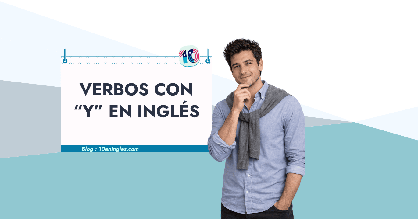 Verbos con Y en Inglés: 10 Útiles + Lista Completa de 79