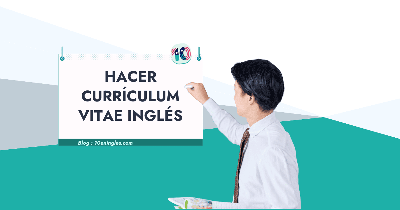 Guía para Crear tu Currículum Vitae en inglés: +450 Ejemplos