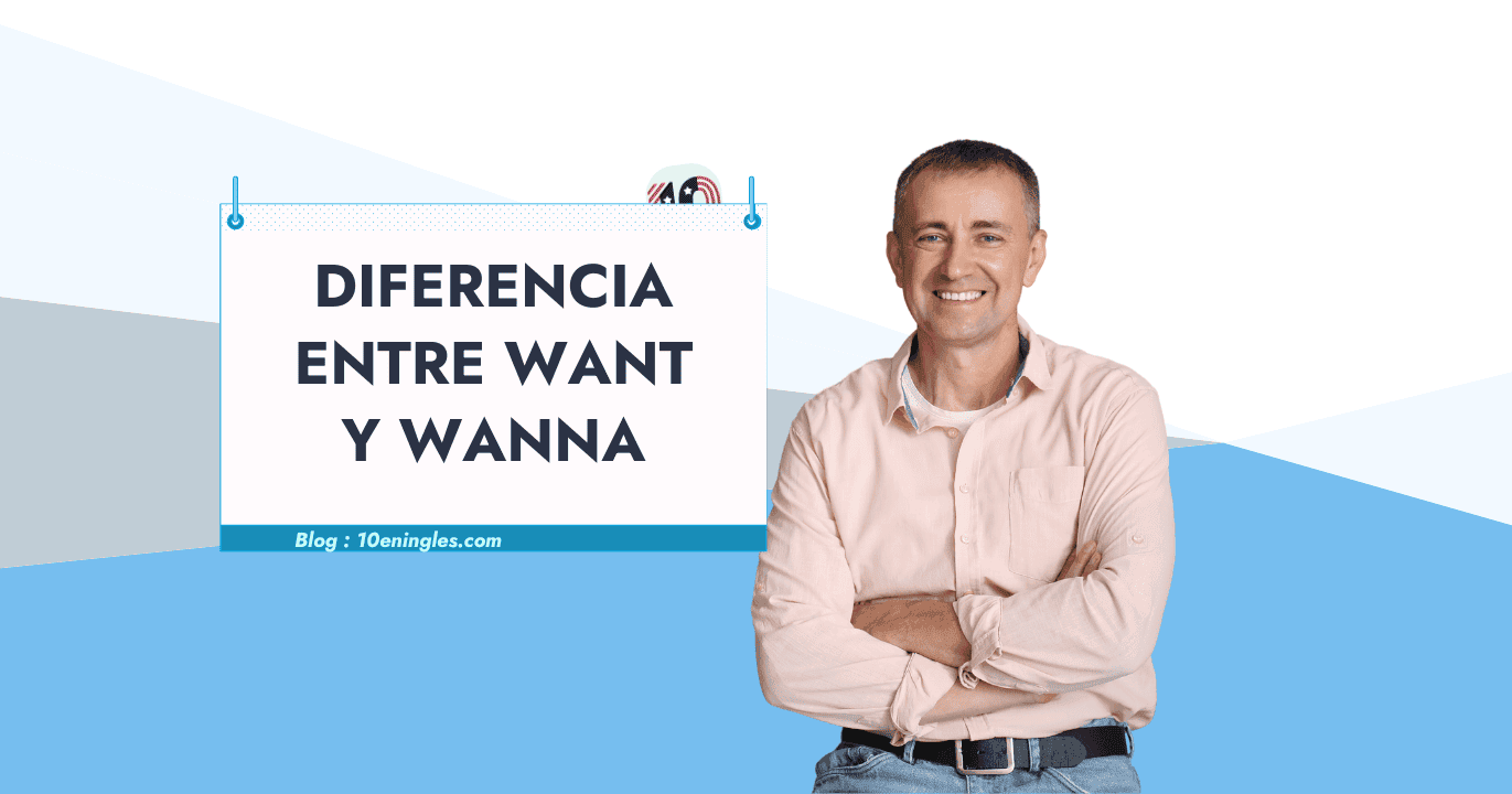 Diferencia entre Want y Wanna: Cuándo Usar Cada Uno