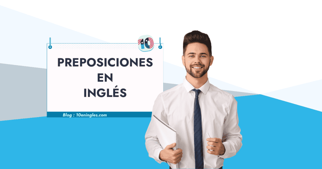 Preposiciones en Inglés: Guía Práctica para Dominarlas
