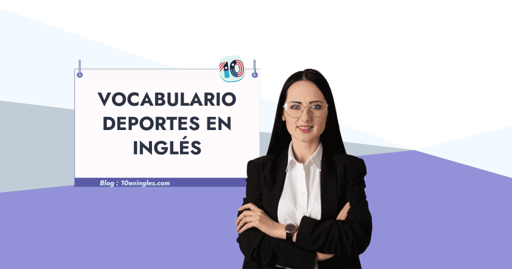 Deportes en Inglés: El Vocabulario Esencial con Tabla