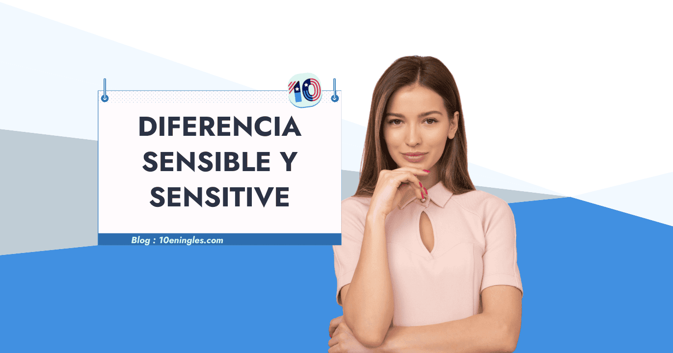 Evita el Error: Diferencia Real entre Sensible y Sensitive