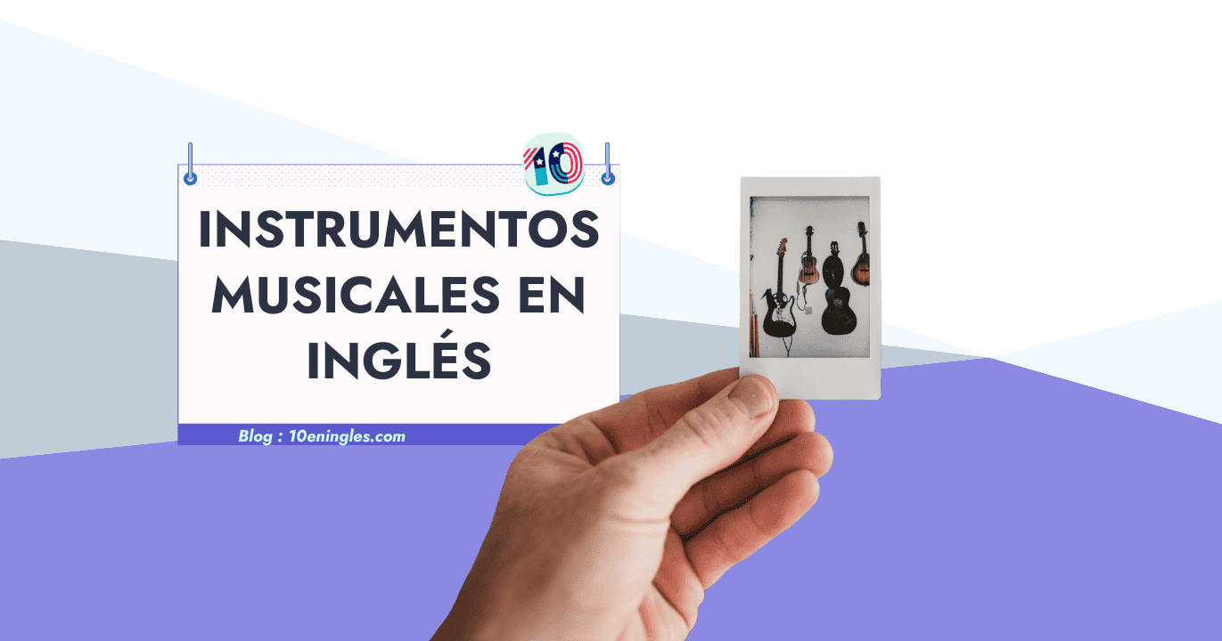 Guía de Instrumentos Musicales en Inglés [+Pronunciación]